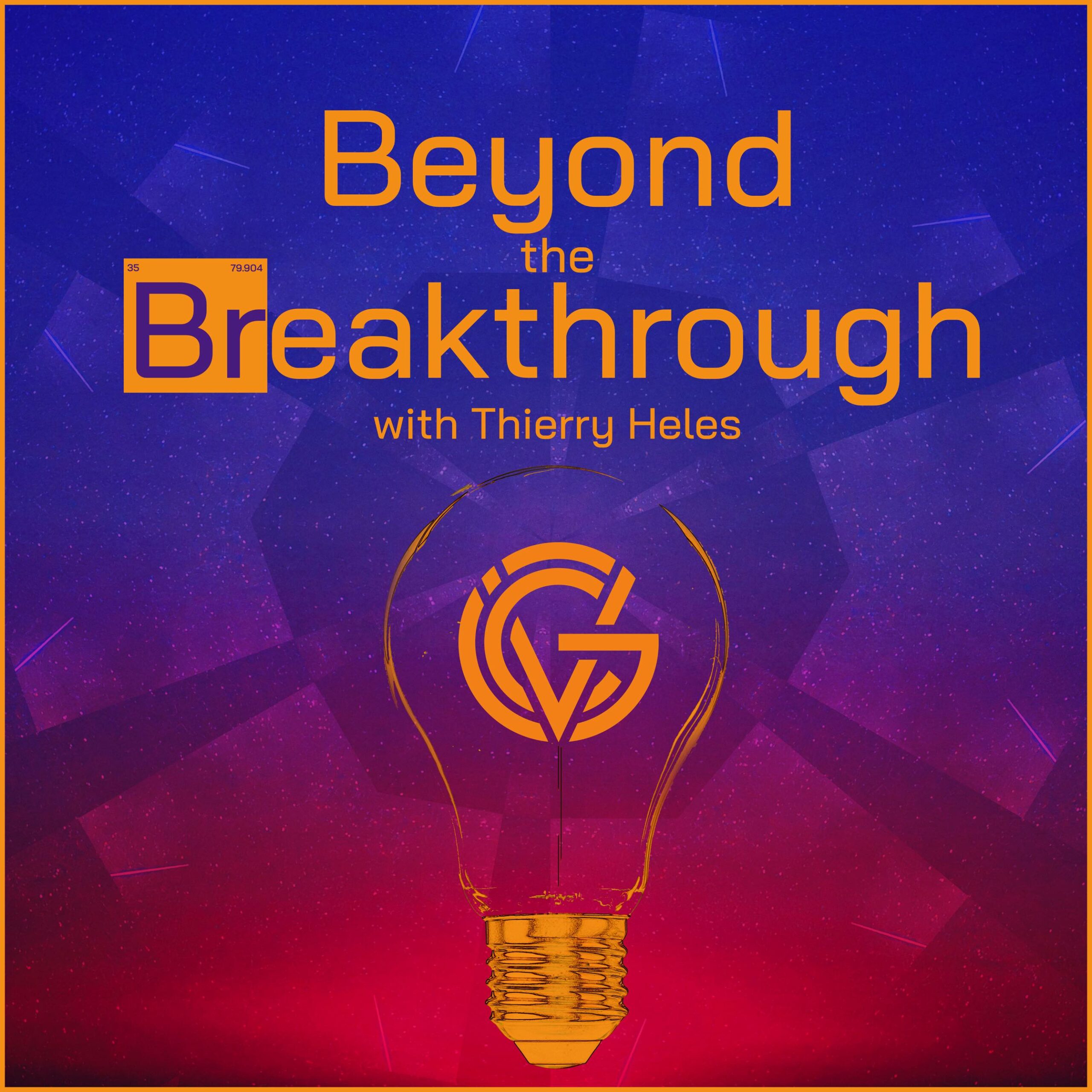 Beyond the Breakthrough - Beyond the Breakthrough with Thierry Heles